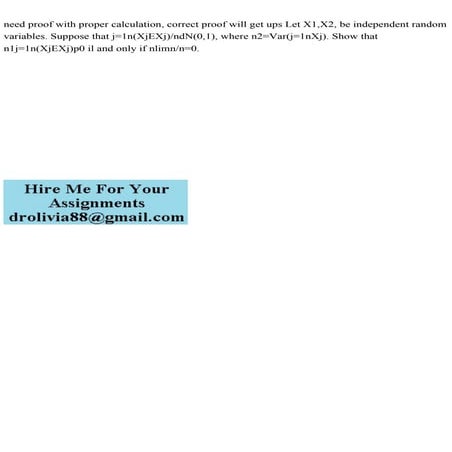 need proof with proper calculation, correct proof will get ups Let X.pdf