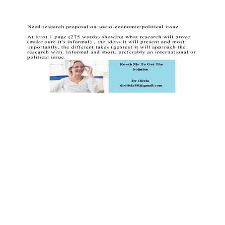 Need research proposal on socio-economicpolitical issue. At lea.docx