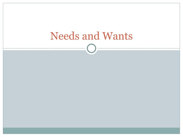 Needs And Wants | PPT
