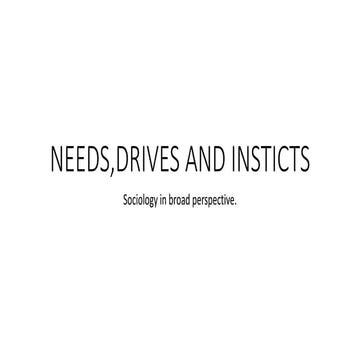 Needs,drives and insticts | PPT