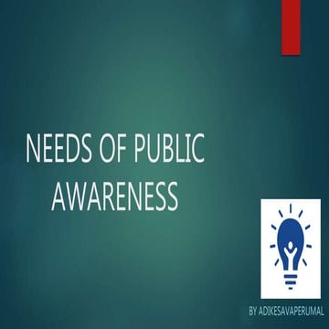 NEEDS OF PUBLIC AWARENESS.pptx