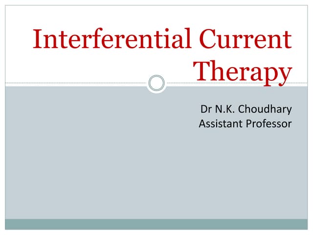 Interferential Current or therapy for Physiotherapy students | PPTX
