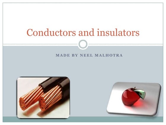 Electrical Conductors And Insulators | PPT | Chemistry | Science
