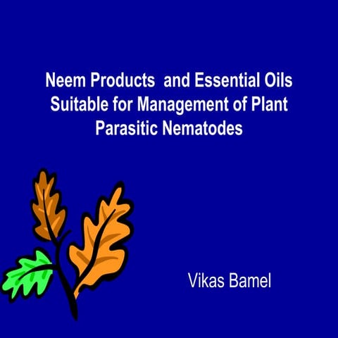 Neem Products in nemas mgt by Vikas Bamel (2012) | PPT