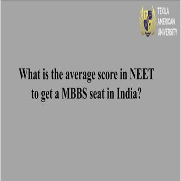 What is the average score in NEET to get a MBBS seat in India? | PDF