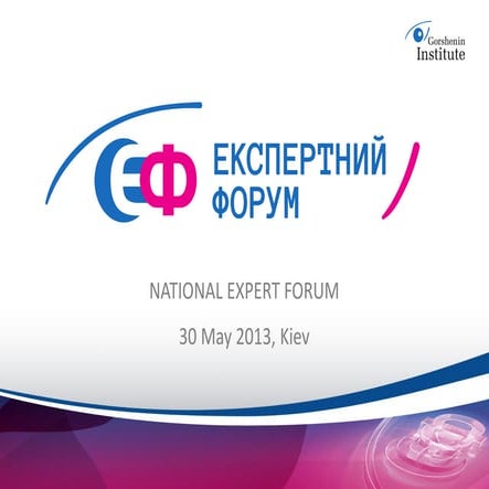 National expert forum/ 30 May, Kiev, Ukraine | PPT