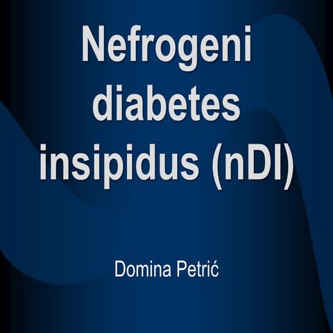 Nefrogeni diabetes insipidus | PPSX