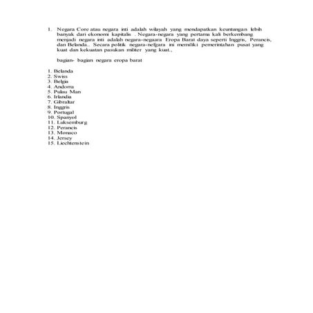 Negara core atau negara inti adalah wilayah yang mendapatkan keuntungan ...