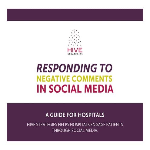 Responding to Negative Comments in Social Media: A Guide for Hospitals ...