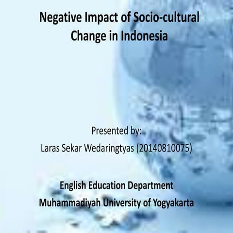 Negative impact of socio cultural change in indonesia | PPTX
