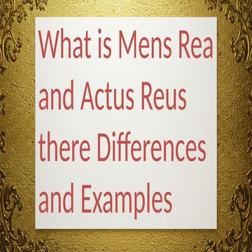 Mens Rea & Actus Reus in Criminal Law.pptx