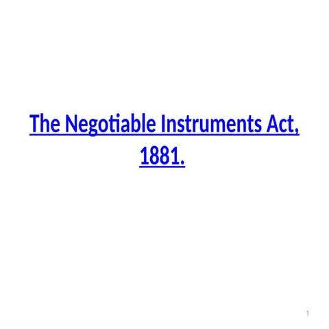 the negotiable instruments act 1881 .ppt
