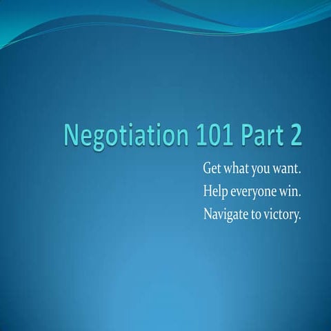 Negotiation 101 Part 1 | PPTX