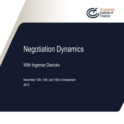 Negotiation dynamics 2013 Training Course with Ingemar Dierickx | PPTX | Business and Finance