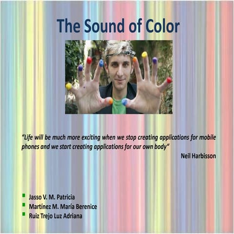 Neil harbisson The Sound of Colors | PPT