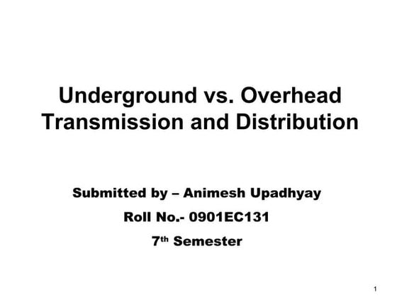 Comparison of overhead and underground transmission lines | PPT