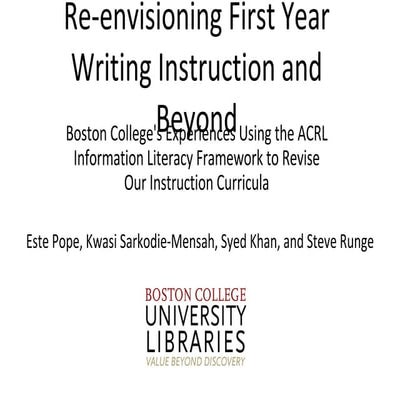 Re-envisioning First Year Writing Instruction and Beyond | PPT