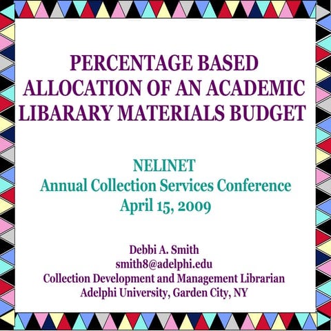 Percentage Based Allocation of an Academic Library Materials Budget | PPT
