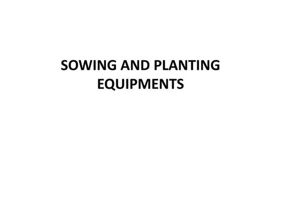 Sowing methods, seed planters - its components and functions | PPT