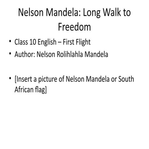 Nelson_Mandela_Class10_Summary.pptx ope | PPTX