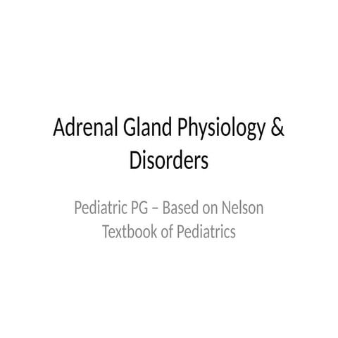 Nelson_Pediatric_Adrenal_Cushing_Aldosterone.pptx