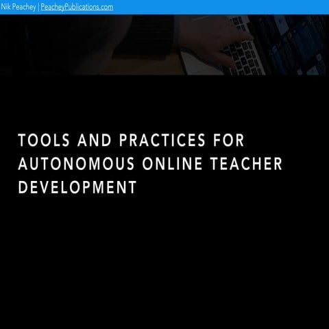 Tools & Practices for Autonomous Teacher Development | PPT