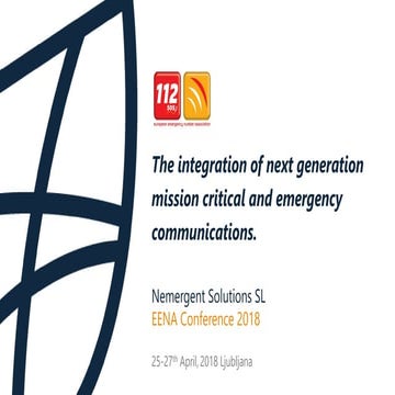 EENA 2018 - The integration of next generation mission-critical and ...