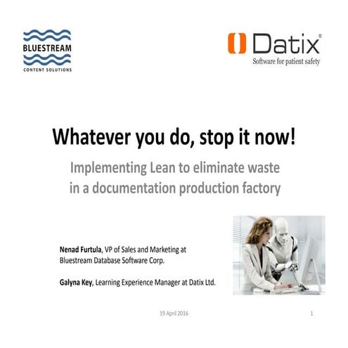 Whatever You Do, Stop It Now! Implementing Lean to Eliminate Waste | PDF