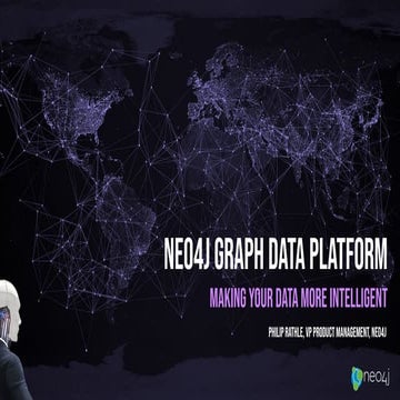 Neo4j Graph Data Platform: Making Your Data More Intelligent | PPT