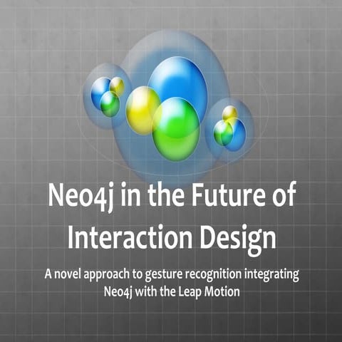 Neo4j Integration with the Leap Motion as a Gesture Recognition System ...