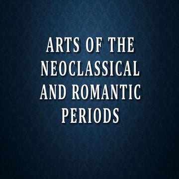 Arts of the neo classical period (1780-1840) | PPTX