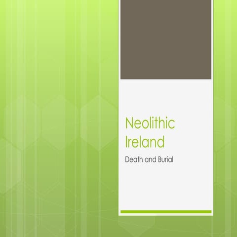 Neolithic Ireland powerpoint | PPT
