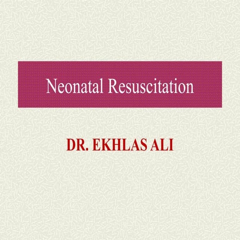 Neonatal resuscitation | PPT
