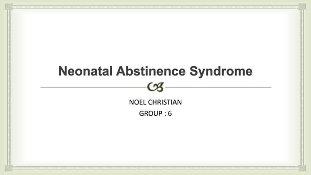 Neonatal abstinence syndrome | PPTX