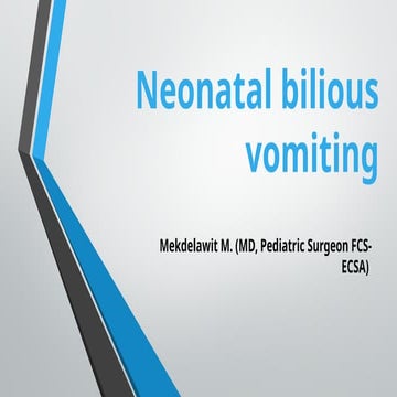 Neonatal Bilious Vomiting in neonatal period | PPTX
