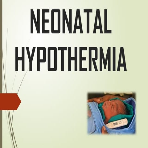neonatalhypothermia in neonate of the children | PPT