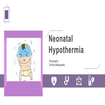 NEONATAL HYPOTHERMIA PAEDIATRICS BY DR. PARTHASARATHY | PDF
