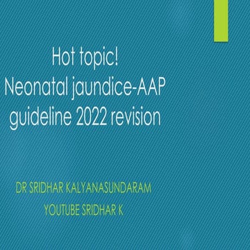 Neonatal jaundice AAP guideline 2022 final.pptx