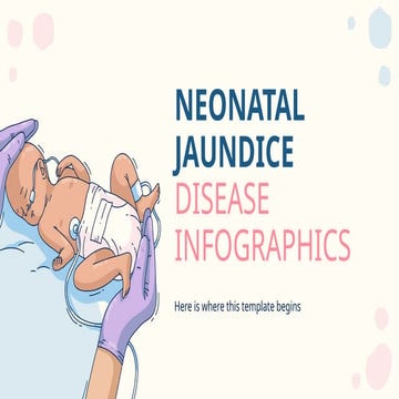 Neonatal Jaundice Disease Infographics by Slidesgo.pptx