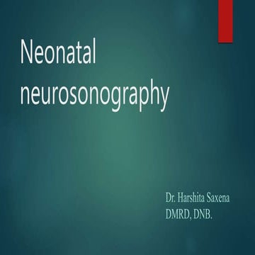 Neonatal neurosonography | PPTX