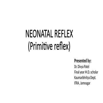 NEWBORN REFLEXES/ PRIMITIVE REFLEXES | PPTX
