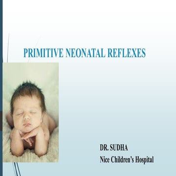NEWBORN REFLEXES/ PRIMITIVE REFLEXES | PPTX