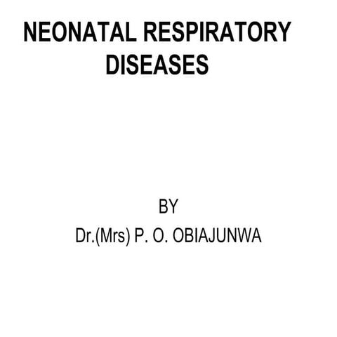 Neonatal Respiratory Diseases Neonatal Respiratory Distress Syndrome