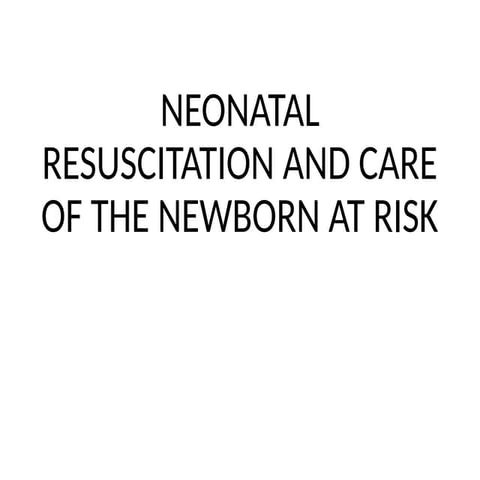 NEONATAL RESUSCITATION/ RESUSCITATION... | PPTX
