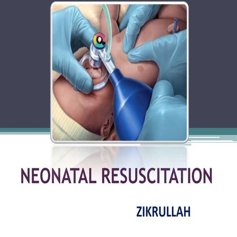 Neonatal resuscitation | PPTX | First Aid | Injuries