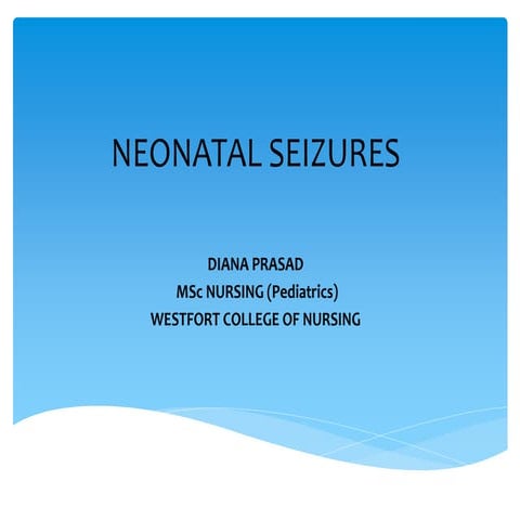 Neonatal seizures | PPTX