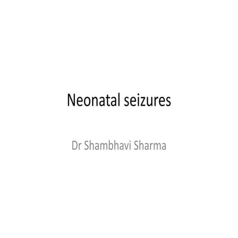 Neonatal seizure and neonatal sepsis | PPTX