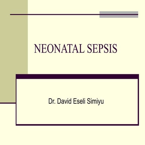 NEONATAL SEPSIS.ppt clinical medicine and surgery 2nd year | PPT