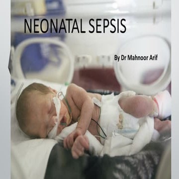 Neonatal Sepsis By Dr. Mahnoor Arif.pptx
