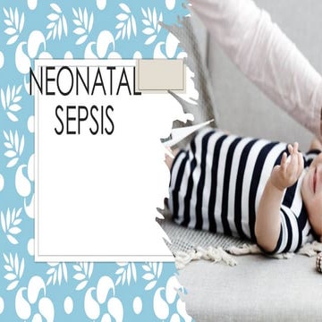 Neonatal sepsis presentation on neonate care | PPTX